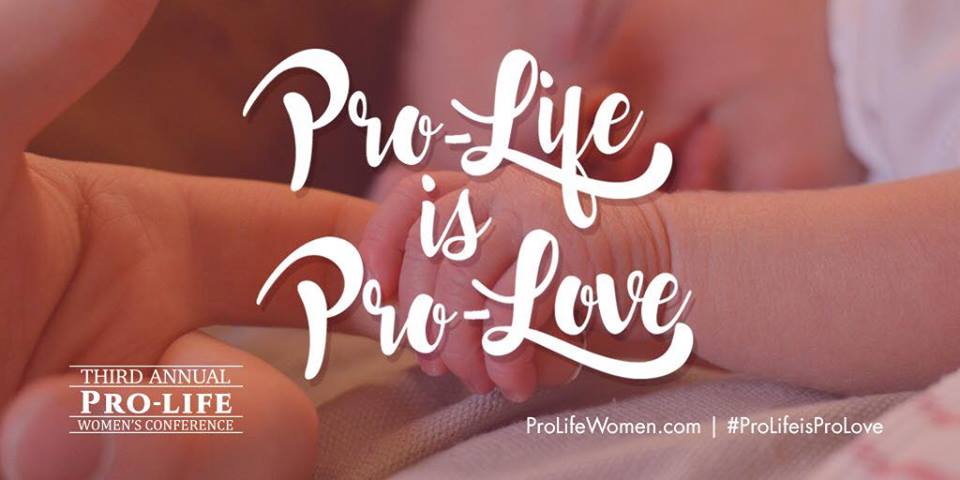 Seven Things I learned from the Pro-Life Women’s Conference | Her Soul ...